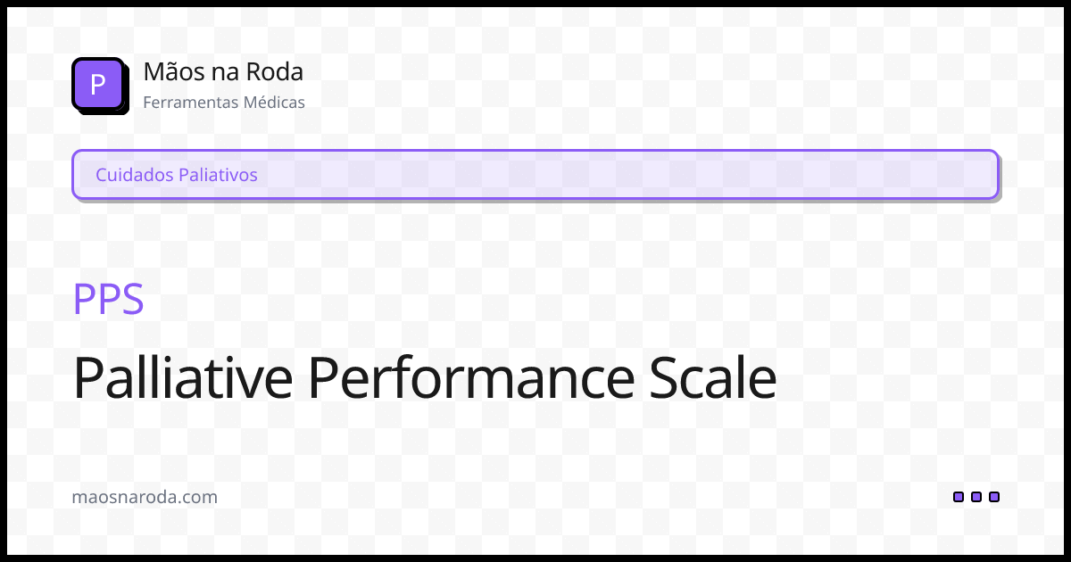 Calculadora Palliative Performance Scale (PPS) - Mãos na Roda
